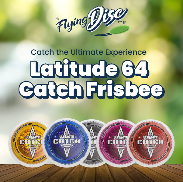 Catch the Ultimate Experience of Latitude 64 Catch Frisbee - Flying ...