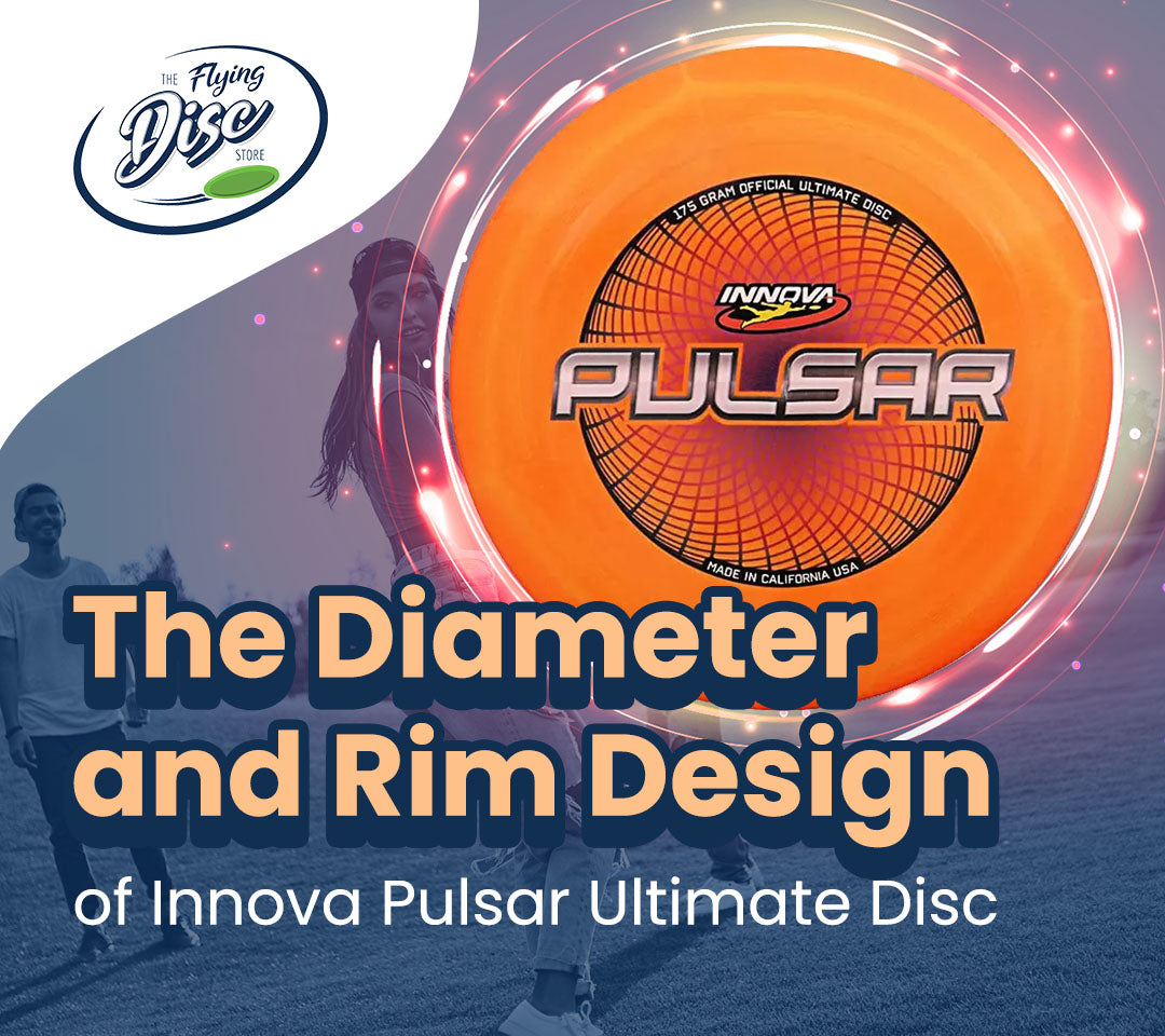 The Diameter and Rim Design of Innova Pulsar 175g - Flying Disc Store