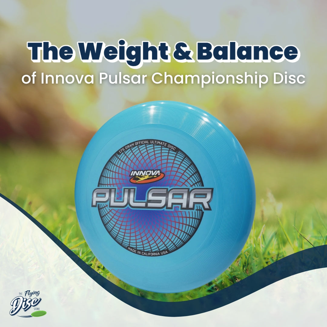 Innova Pulsar Championship Disc : The Weight & Balance - Flying Disc Store